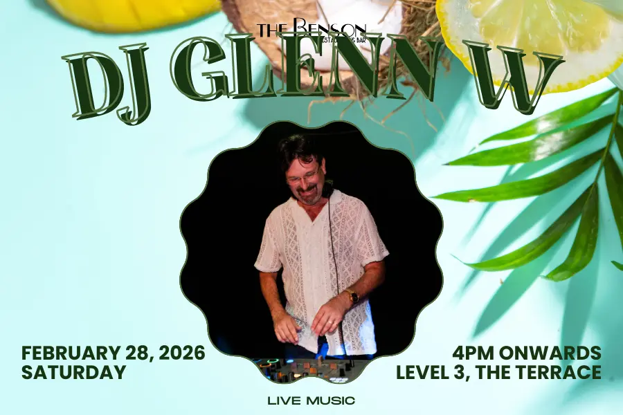 DJ Glenn W Live – Saturday Vibes - The Benson Hotel